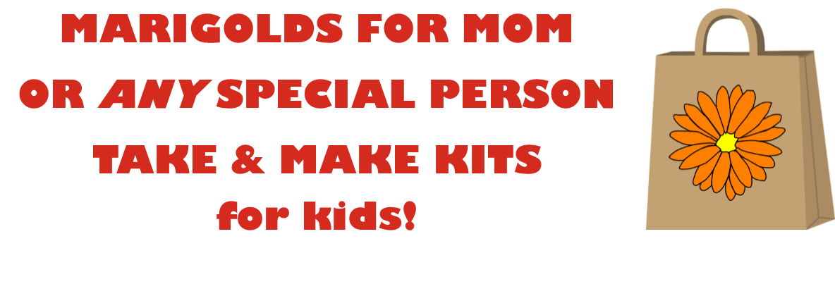 2022 Marigolds for Mom Take & Make - BILL MEMORIAL LIBRARY