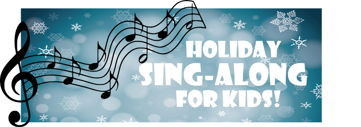 2022 Holiday Sing-Along - BILL MEMORIAL LIBRARY