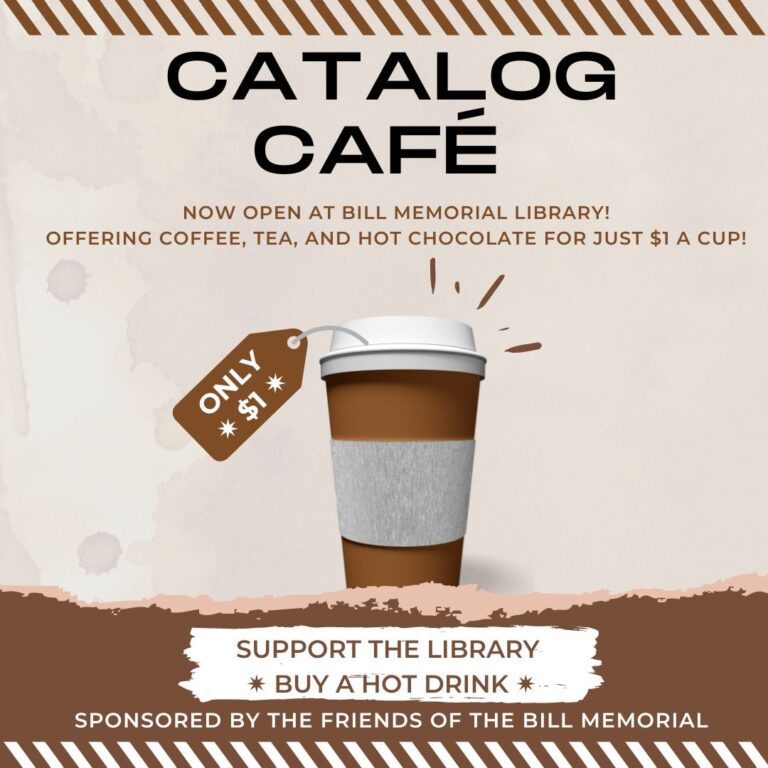 2023 The Catalog Café is Now Open! - BILL MEMORIAL LIBRARY