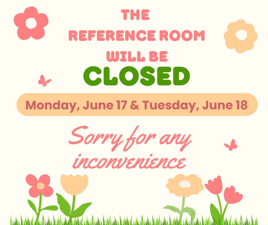 2024 Reference Room Closure - BILL MEMORIAL LIBRARY