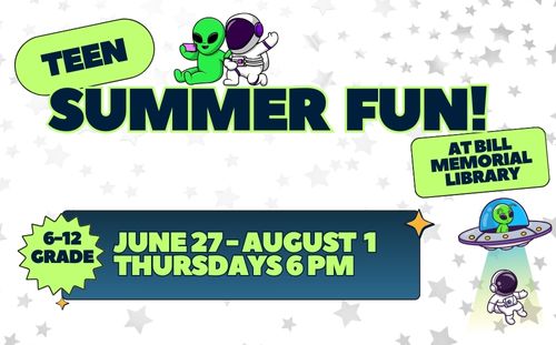 2024 Teens: Summer Fun Program - BILL MEMORIAL LIBRARY